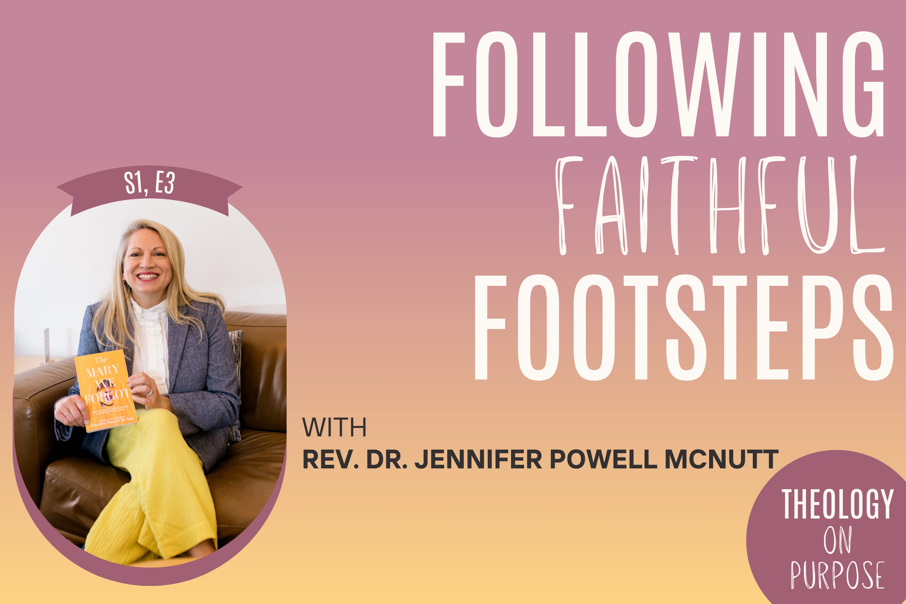 Following Faithful Footsteps with Rev. Dr. Jennifer Powell McNutt