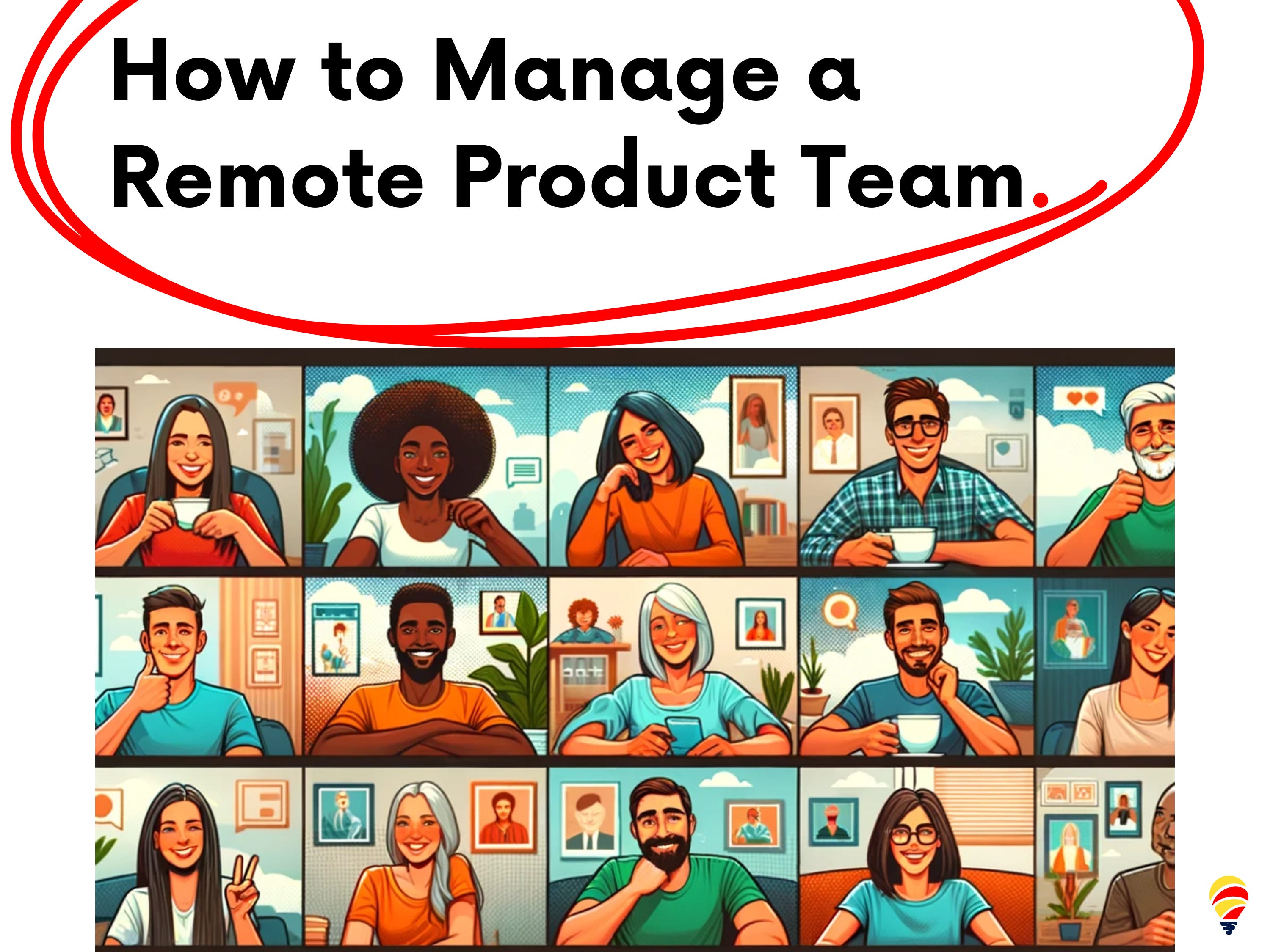 Week 68 - 🏡 How to Manage a Remote Product Team 👨‍💻👩‍💻