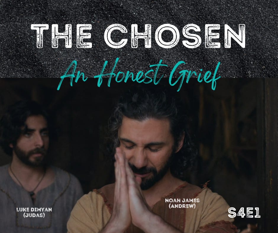 The Chosen, Season Four, Episode 1: An Honest Grief