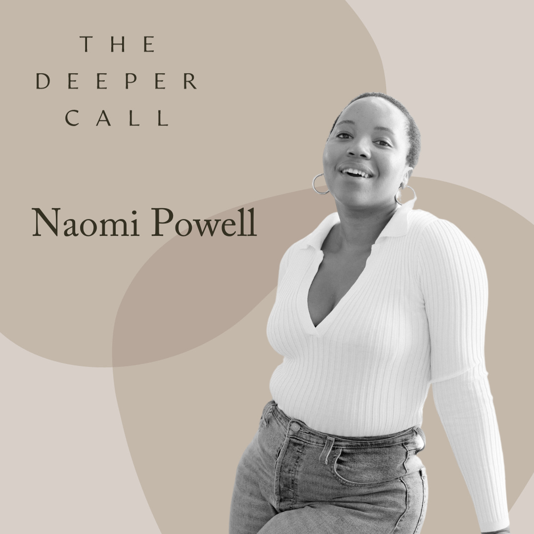 🎧 Responding to Life’s Invitations with Naomi Powell