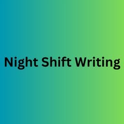 Night Shift Writing | Substack
