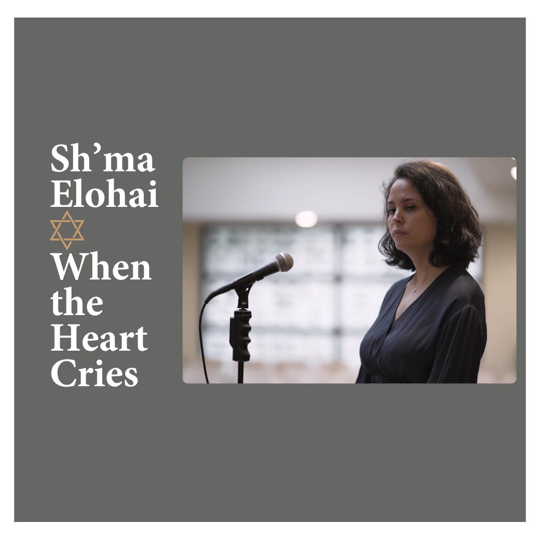 Sh’ma Elohai //When the Heart Cries