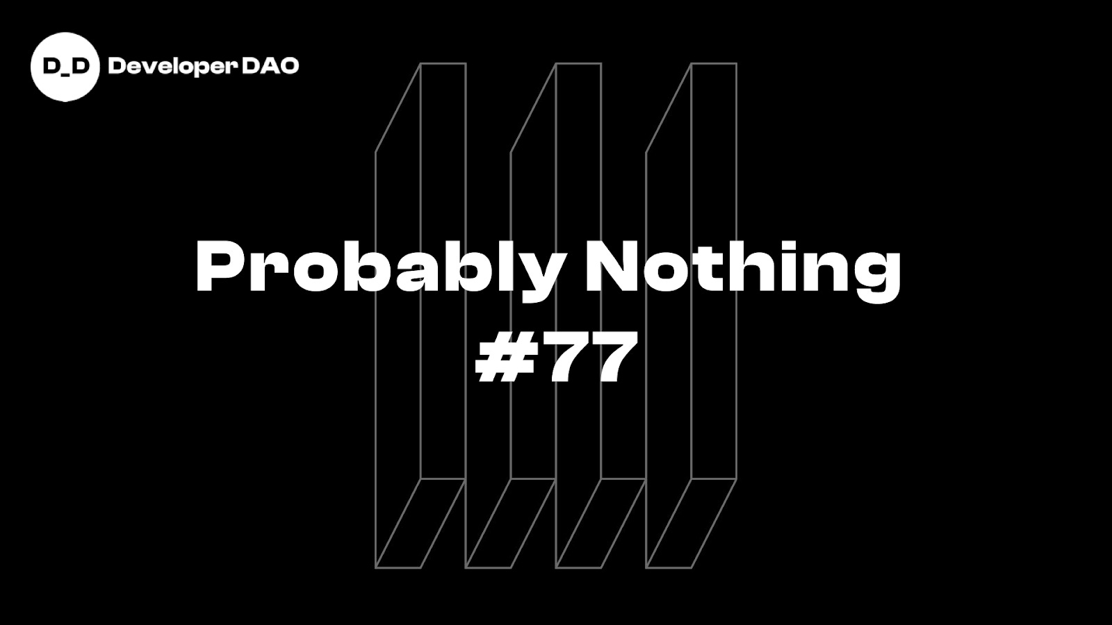 #77 Probably Nothing