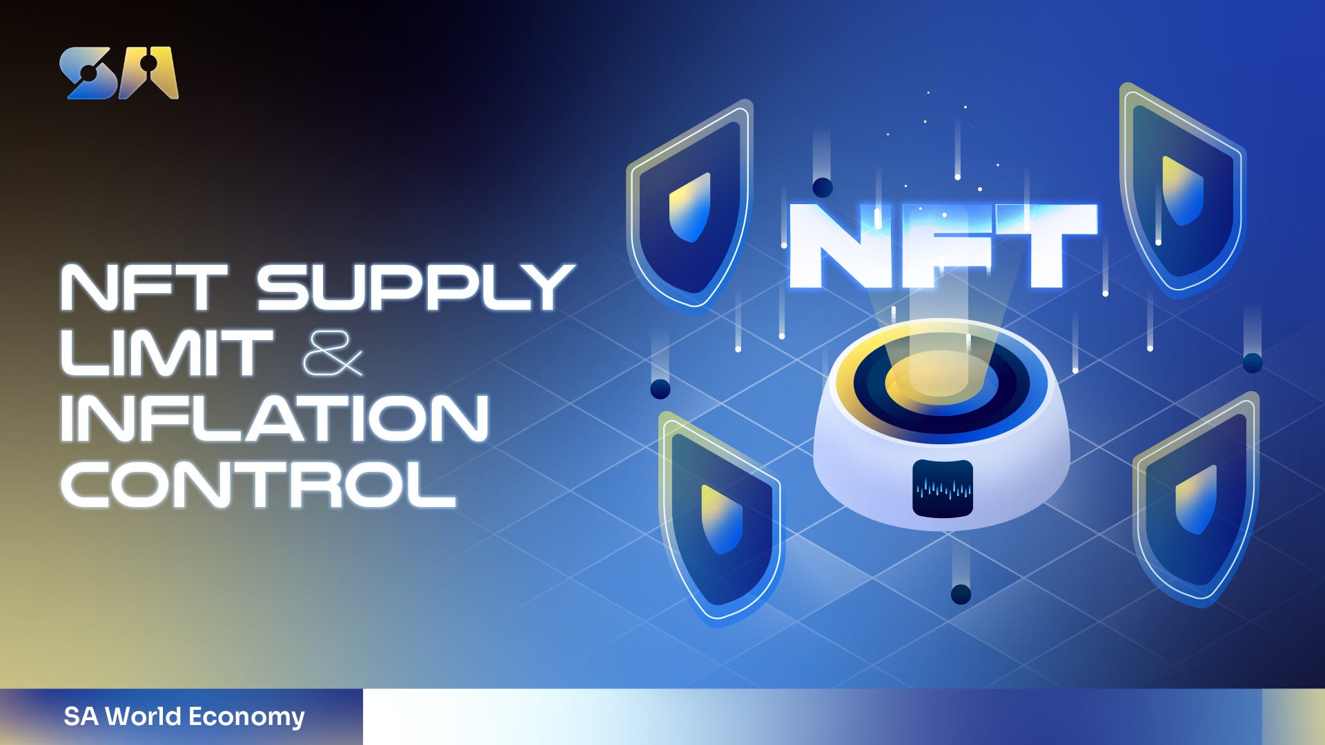 SA World Economy: NFT Supply Limit & Inflation Control