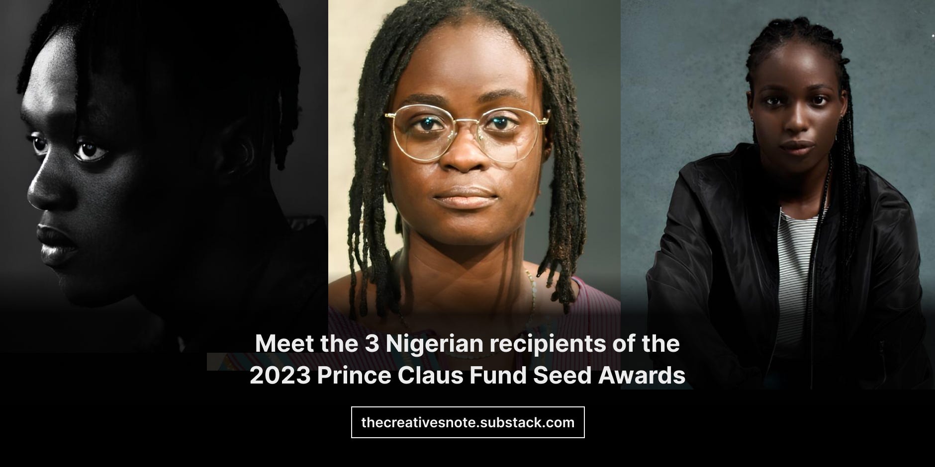 Meet the 3 Nigerian recipients of the 2023 Prince Claus Fund Seed Awards