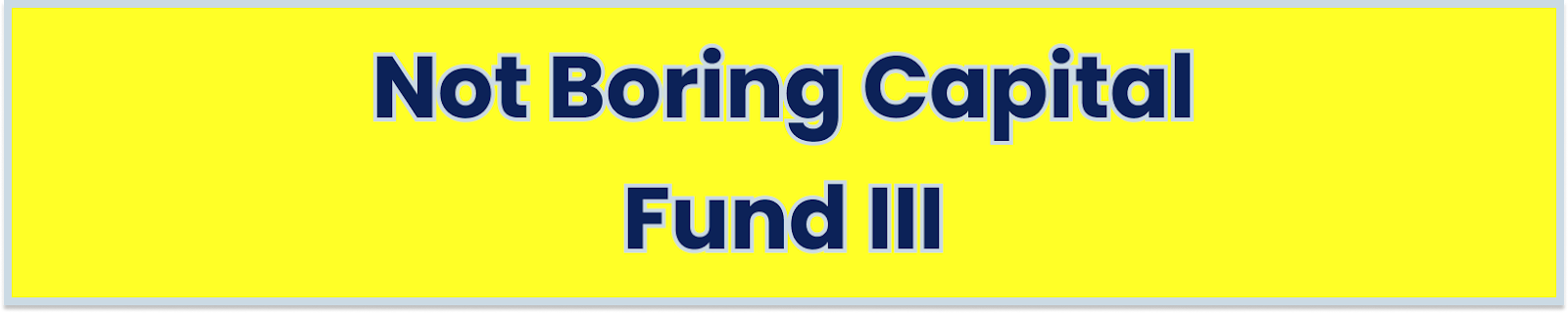 Announcing Not Boring Capital Fund III