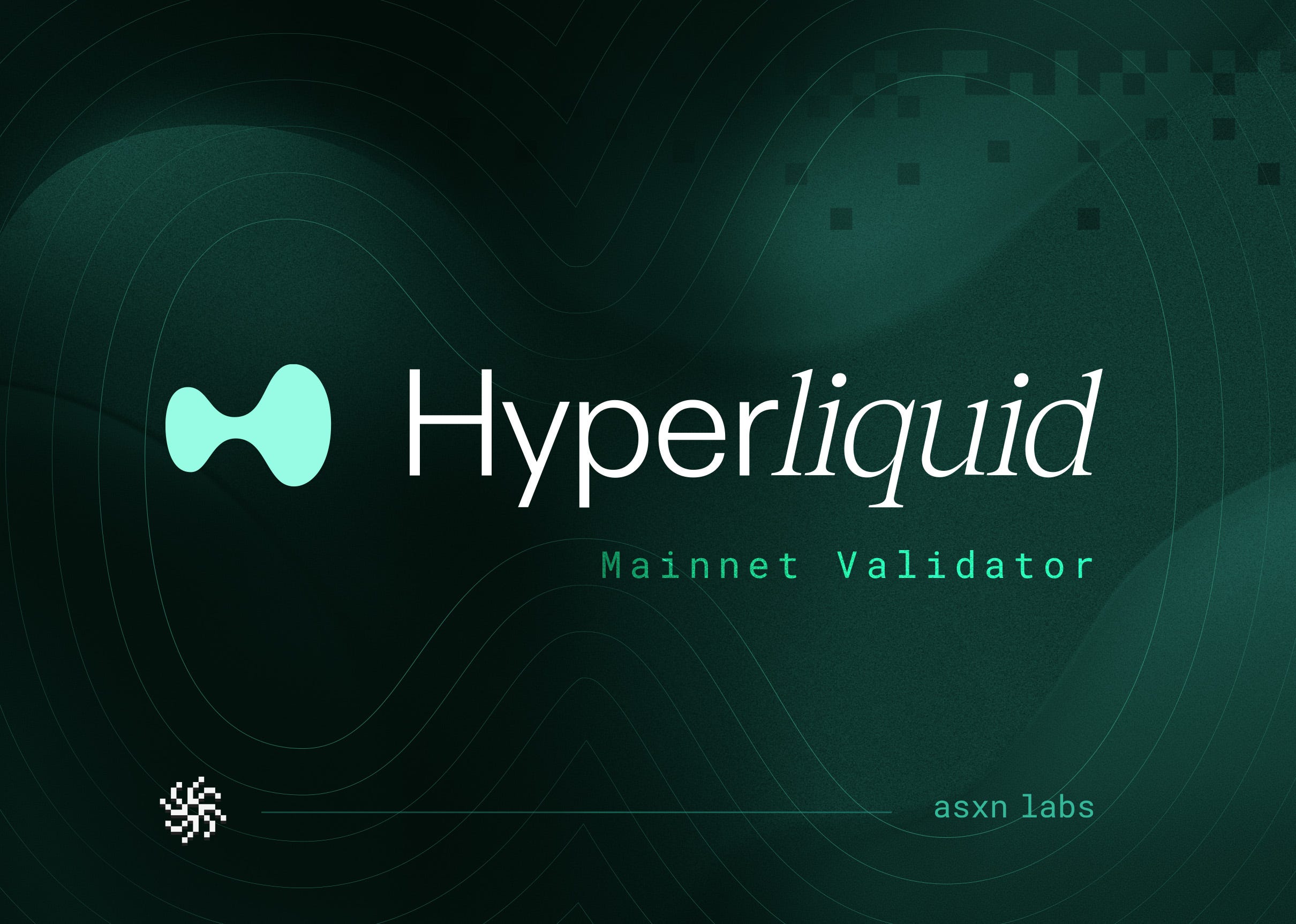 The Hyperliquid Issue #2 - ASXN
