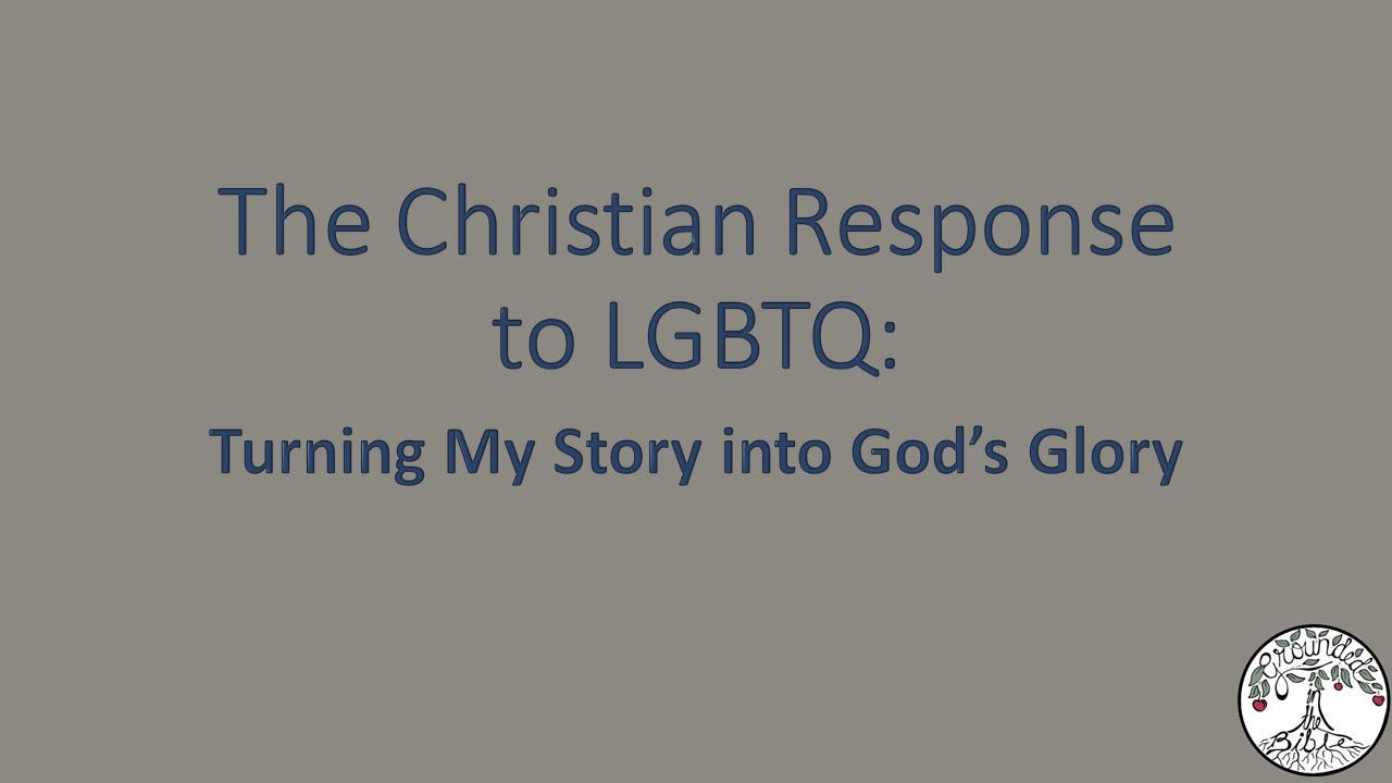 The Christian Response to LGBTQ: Turning My Story into God's Glory
