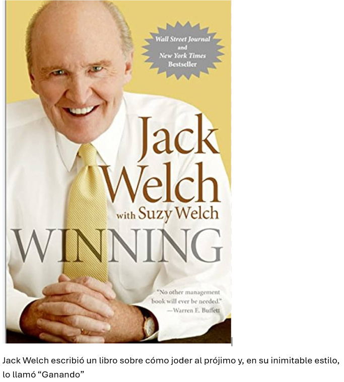 Bienvenidos al mundo que Jack Welch creó: notas rápidas