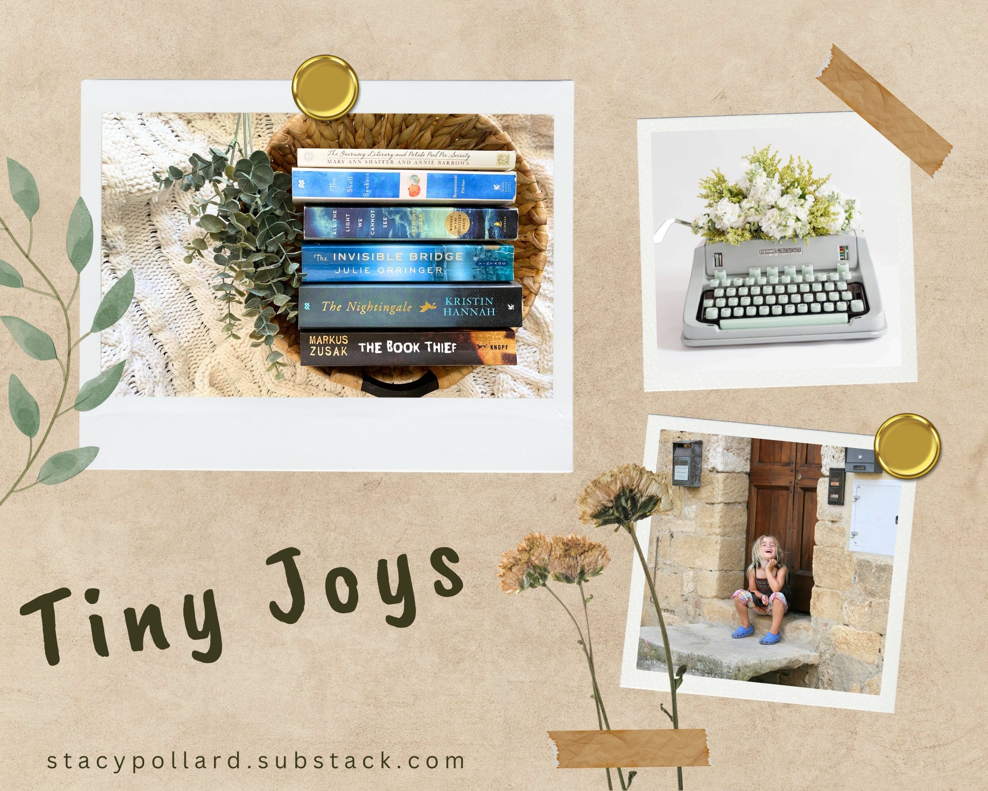 Tiny Joys: From June Into July - by Stacy Pollard