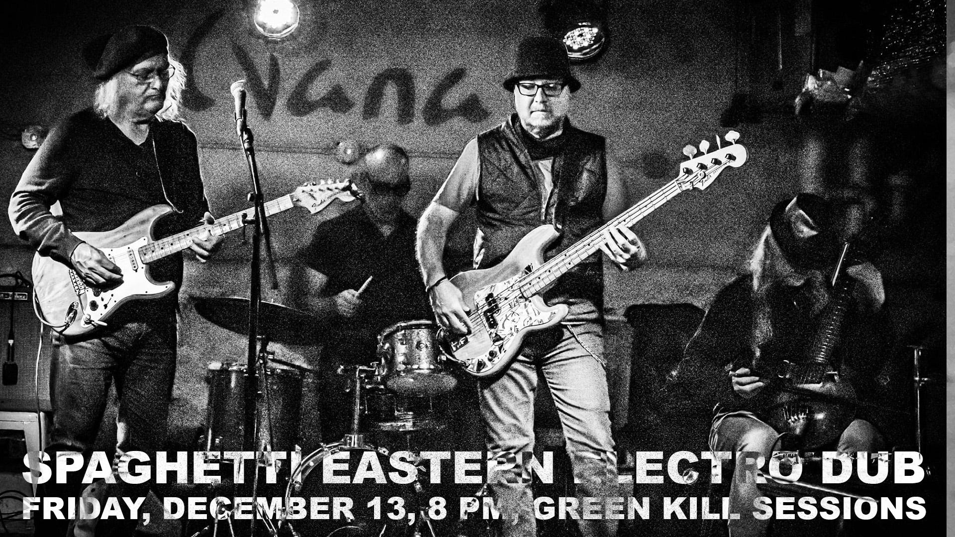 Spaghetti Eastern Electro Dub, December 13, 8 PM, Green Kill Sessions