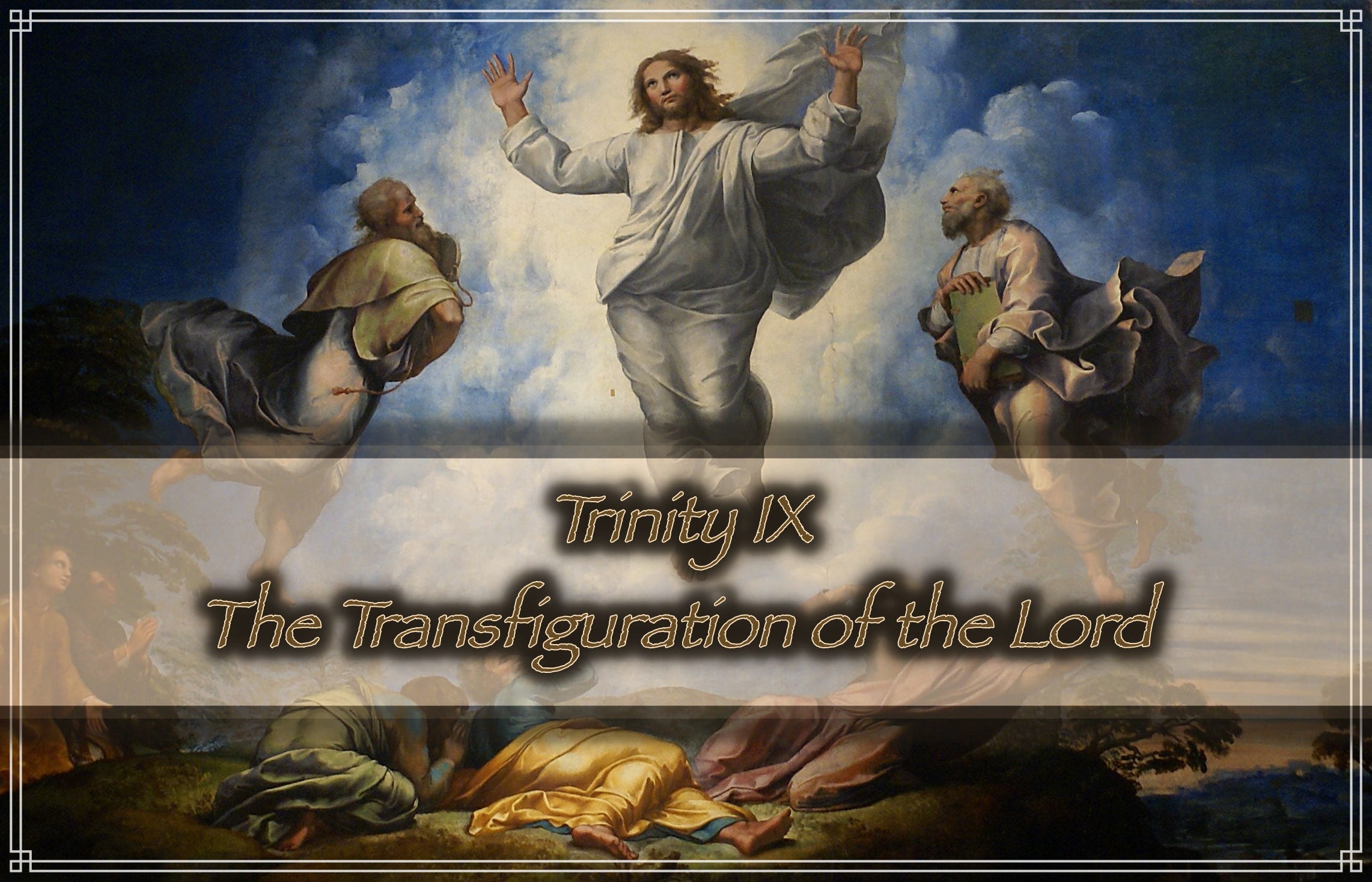 The Transfiguration of the Lord