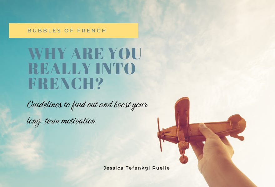 How to Find your Deep Reason for Learning French
