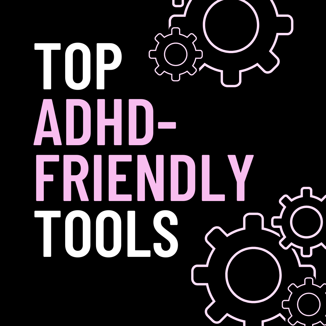 My Top ADHD-Friendly Tools of the Month - by Trina Haynes
