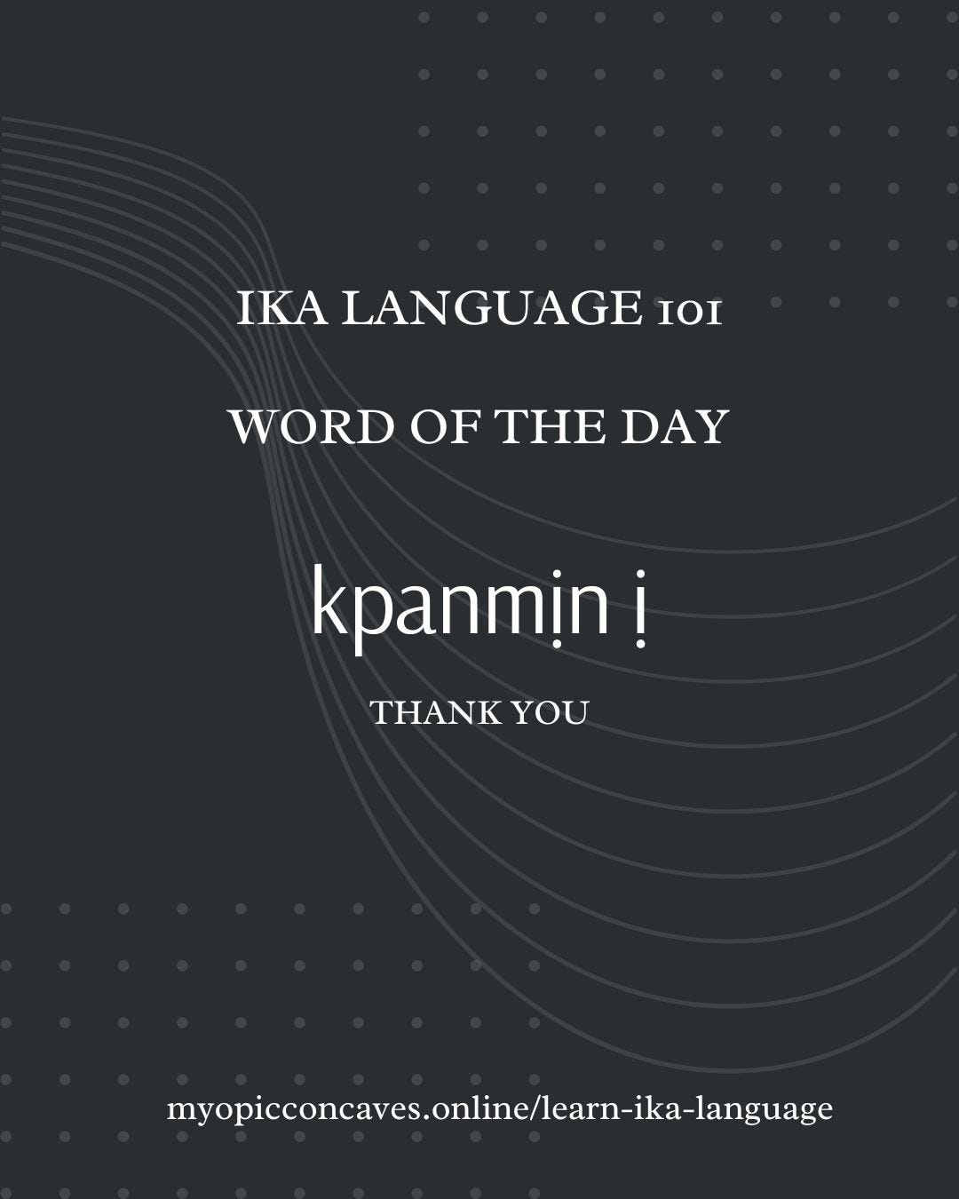 Ika Words of the day and greetings quiz - by Nkechi