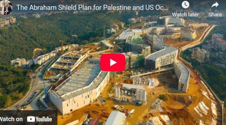 The Abraham Shield Plan for Palestine and US Occupation of Lebanon