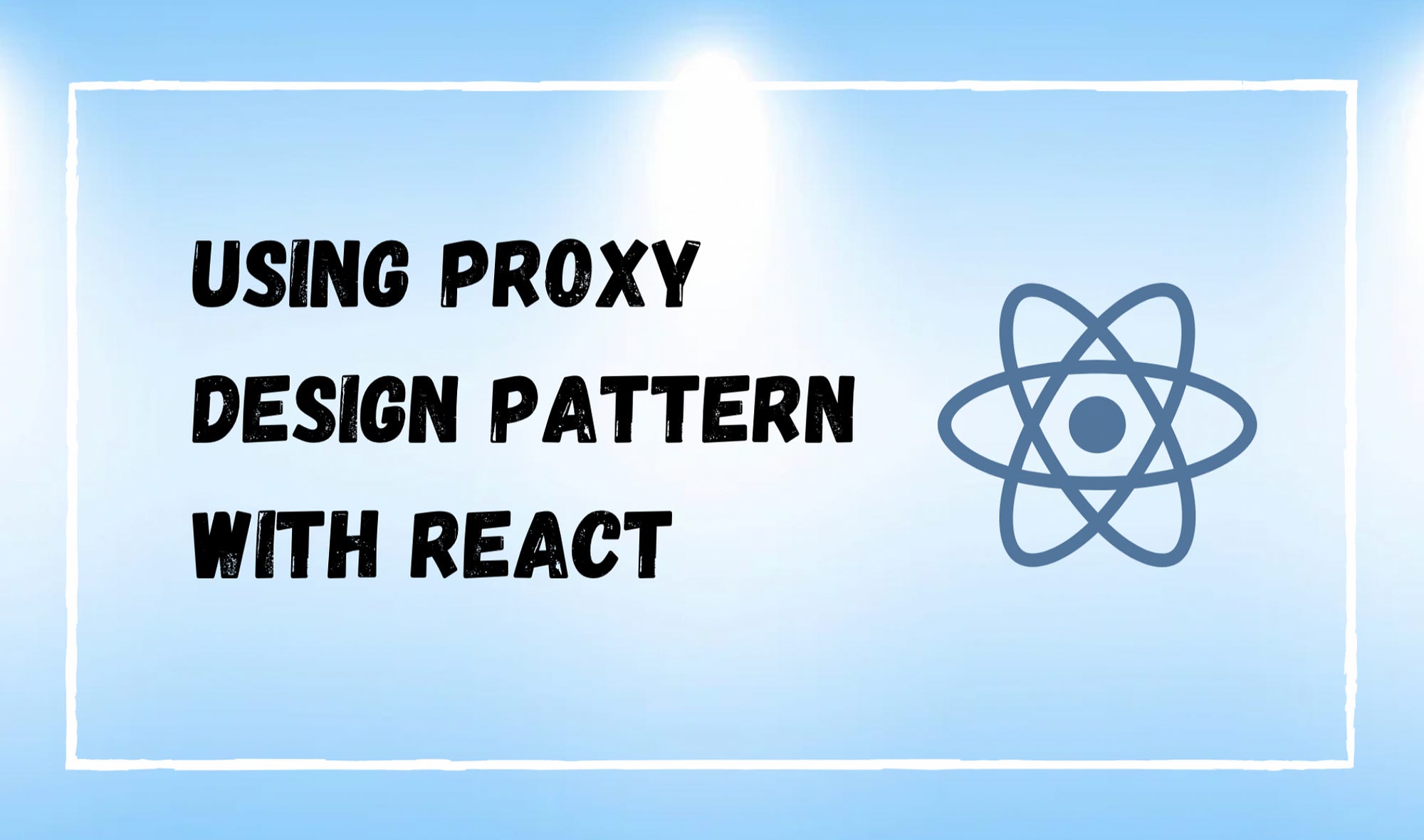 [Korean FE Article] 리액트로 프록시 디자인 패턴 사용하기 - by Chanhee Kim