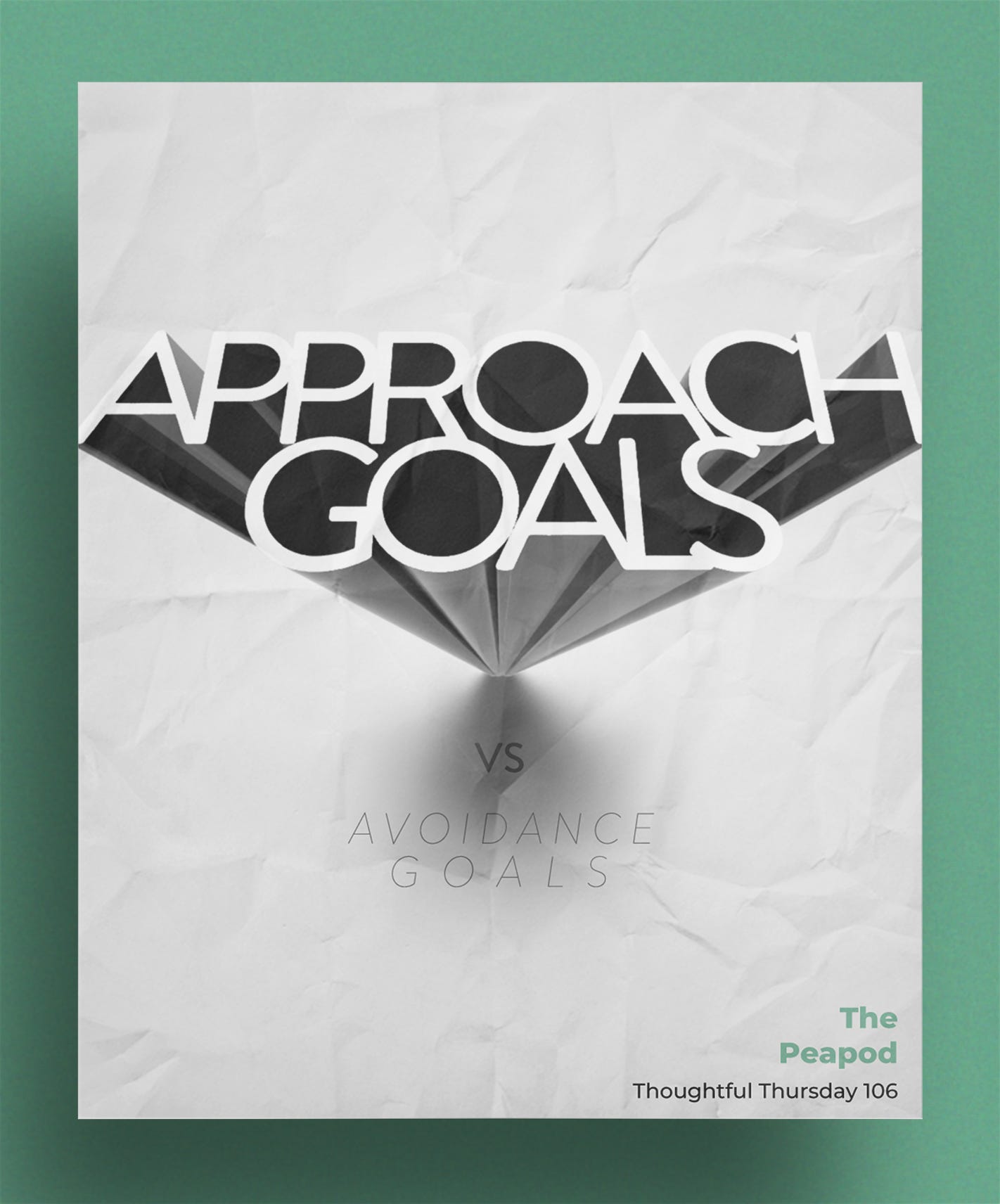 Approach vs Avoidance Goals - by Jonathan Pease