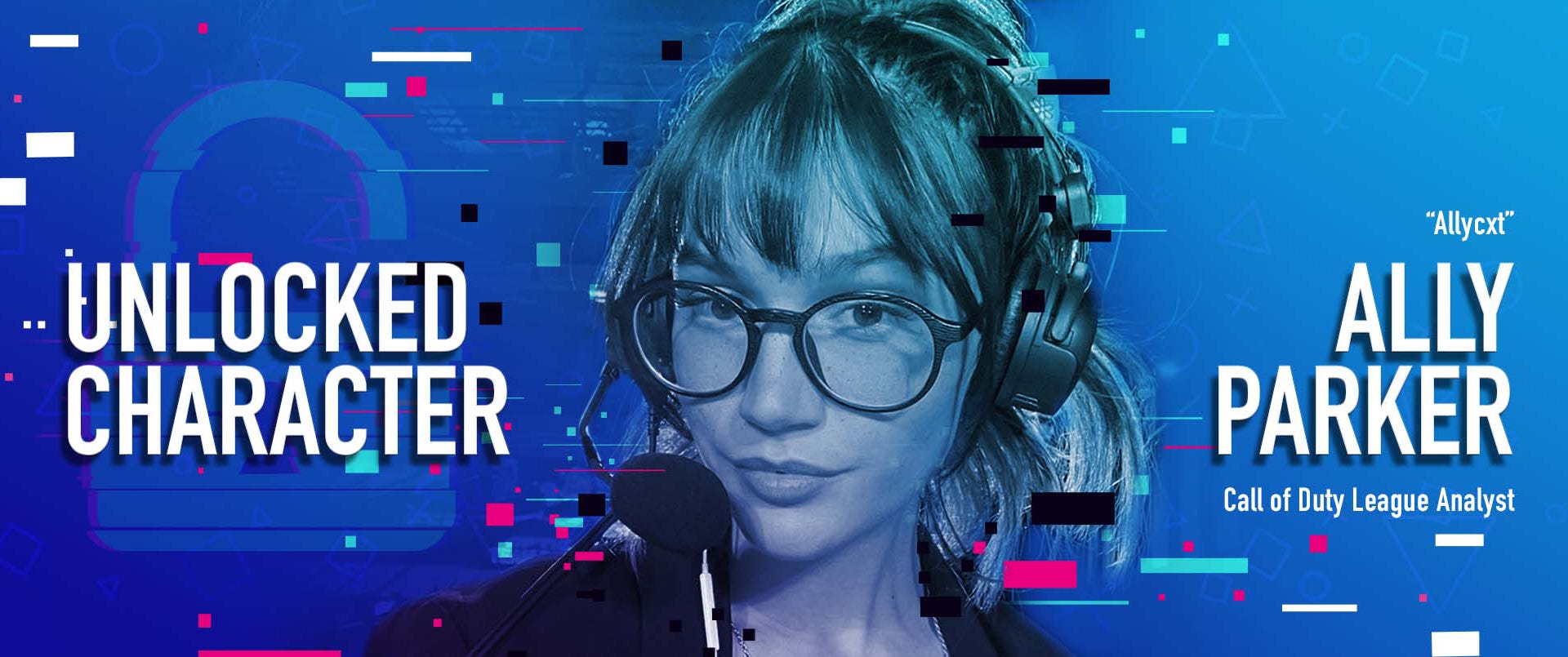 Unlocked Character: Ally 'Allycxt' Parker - by Eric Alt