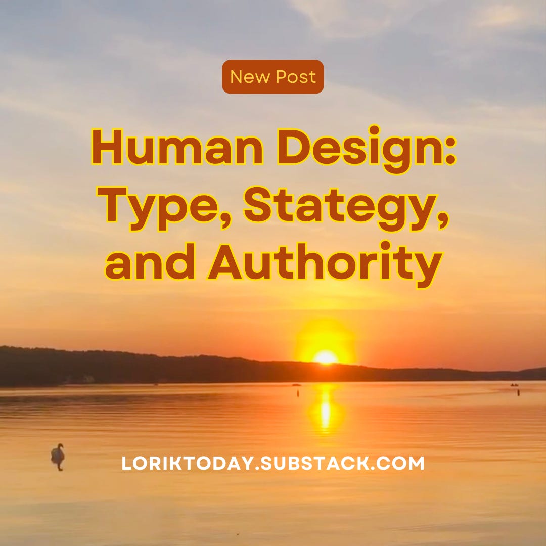 Human Design: Type, Strategy, and Authority - Lori K Today