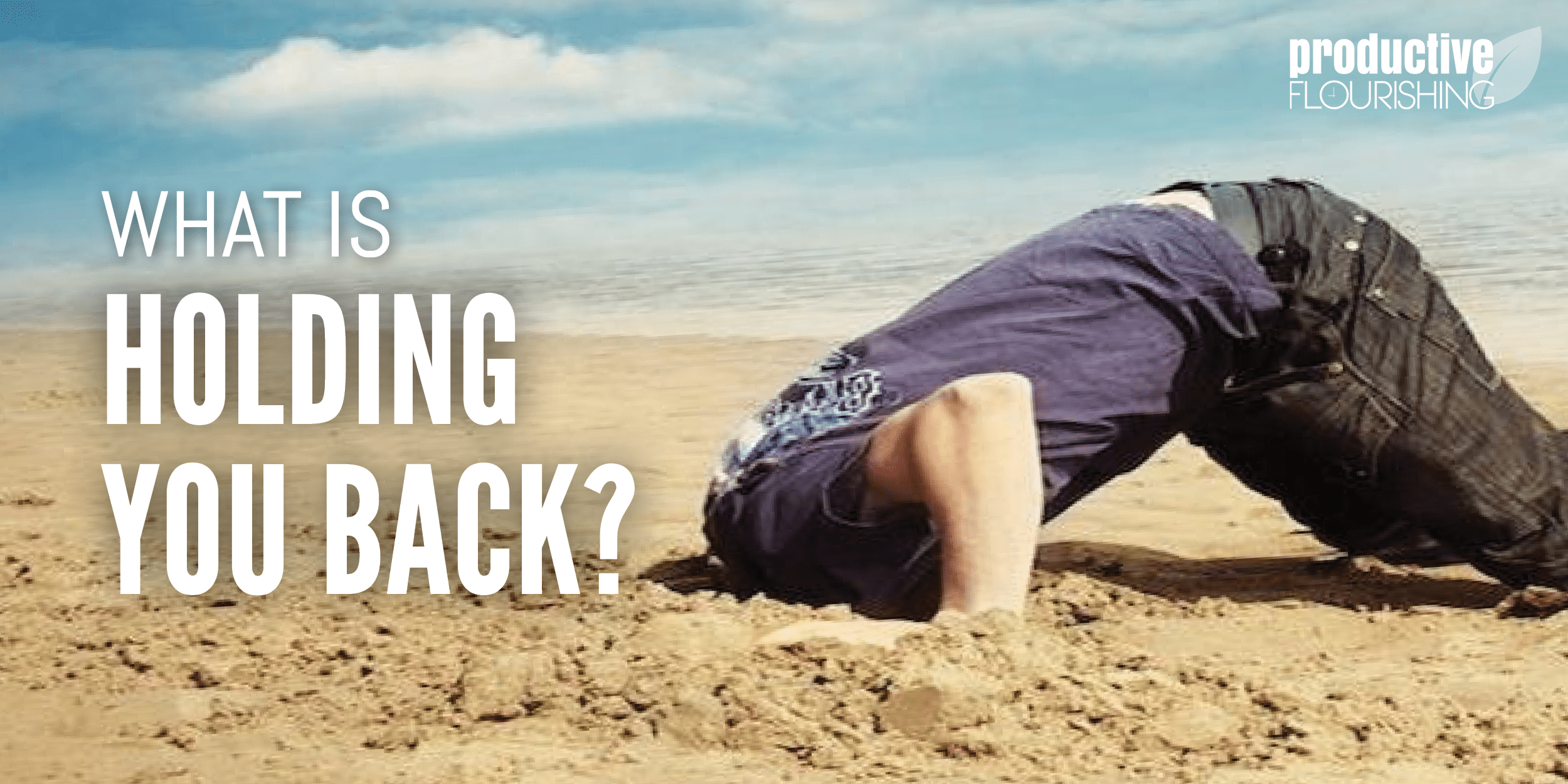 What Is Holding You Back? - by Karl Staib