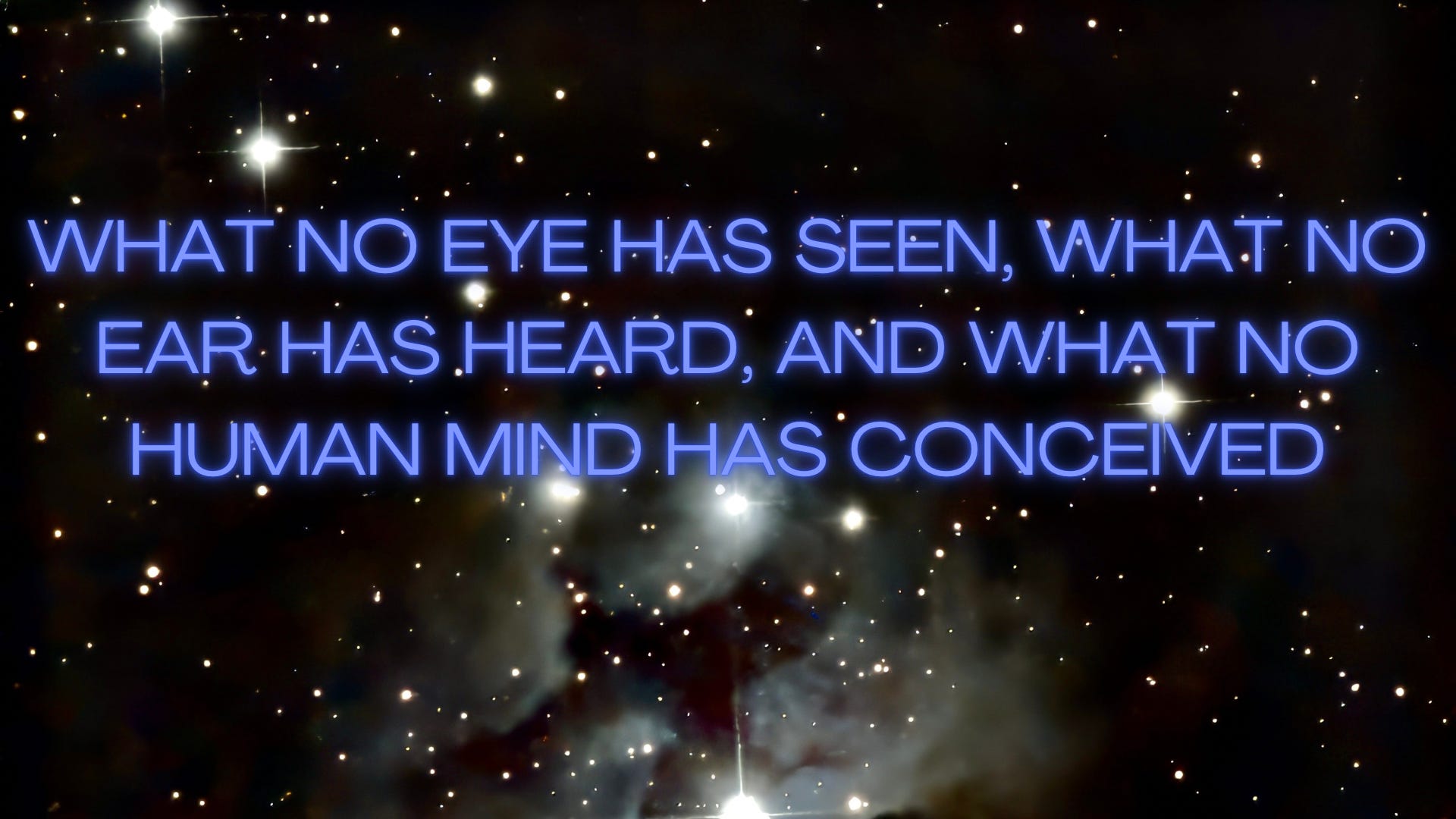 The things God has prepared for those who love Him