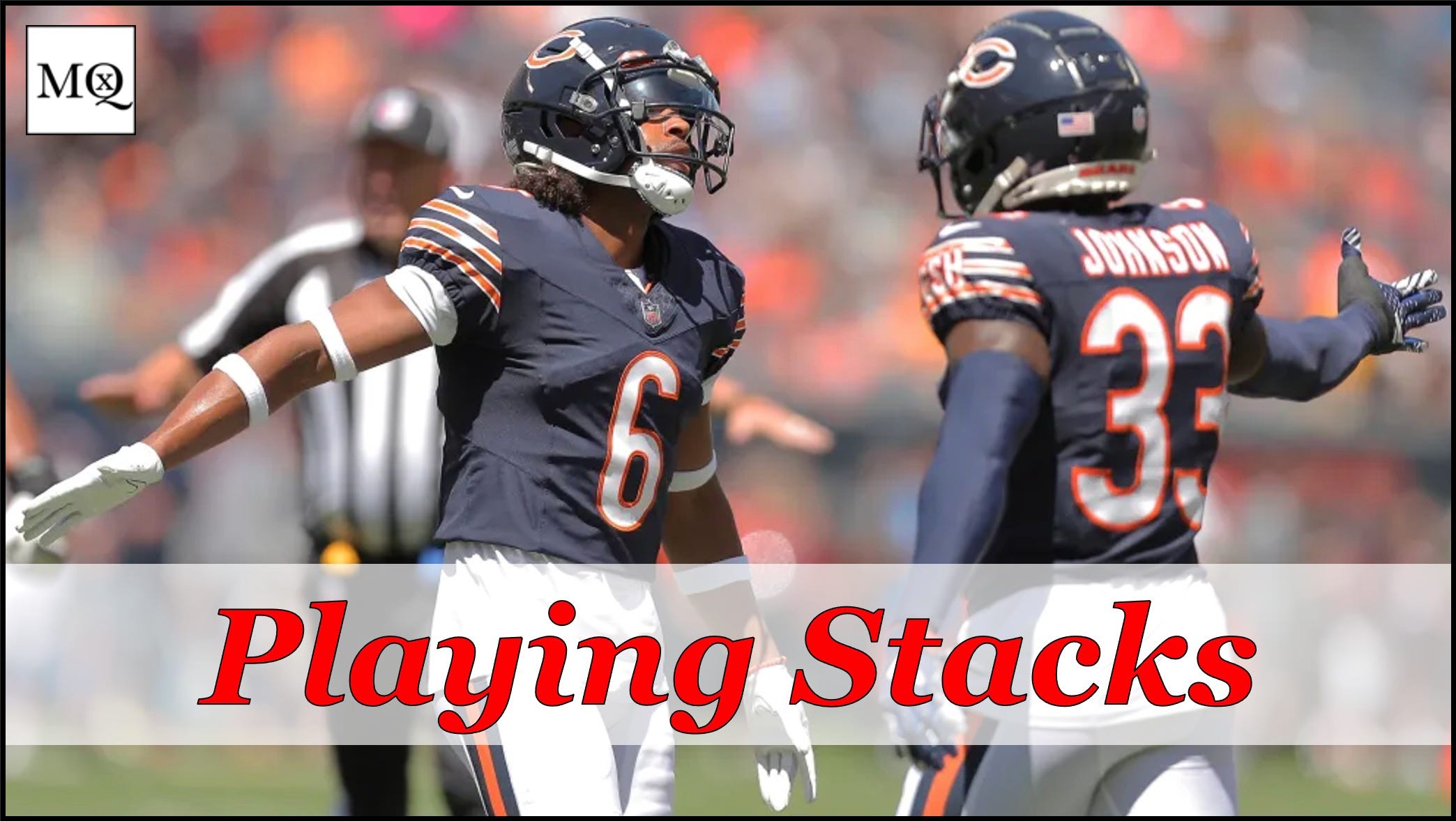 Playing Stacks with the Chicago Bears - MatchQuarters