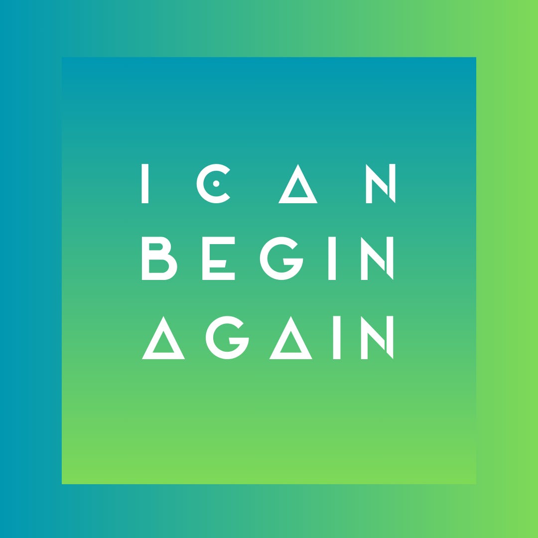 I Can Begin Again - Daily Tonic