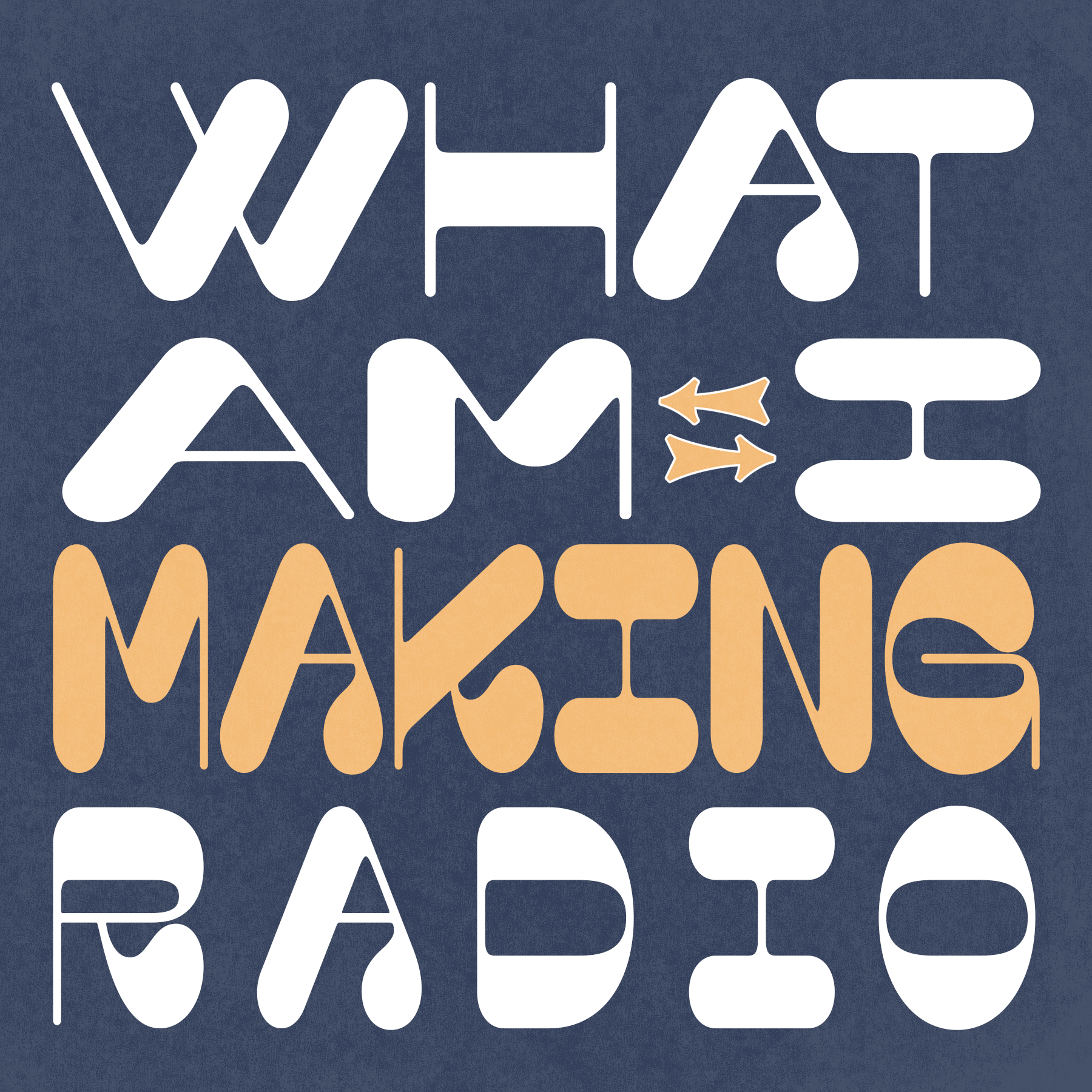 What Am I Making Radio Is Here! - by Matty C