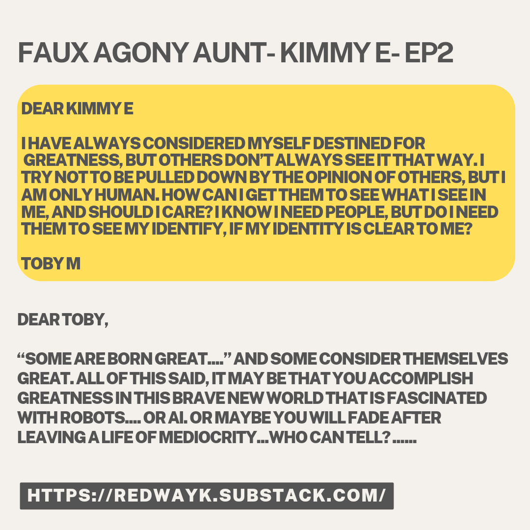 Faux Agony Aunt- Ep 2 - Kimberly’s Substack