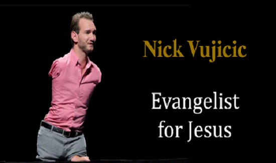 Nick Vujicic’s amazing story - by Dan Evers