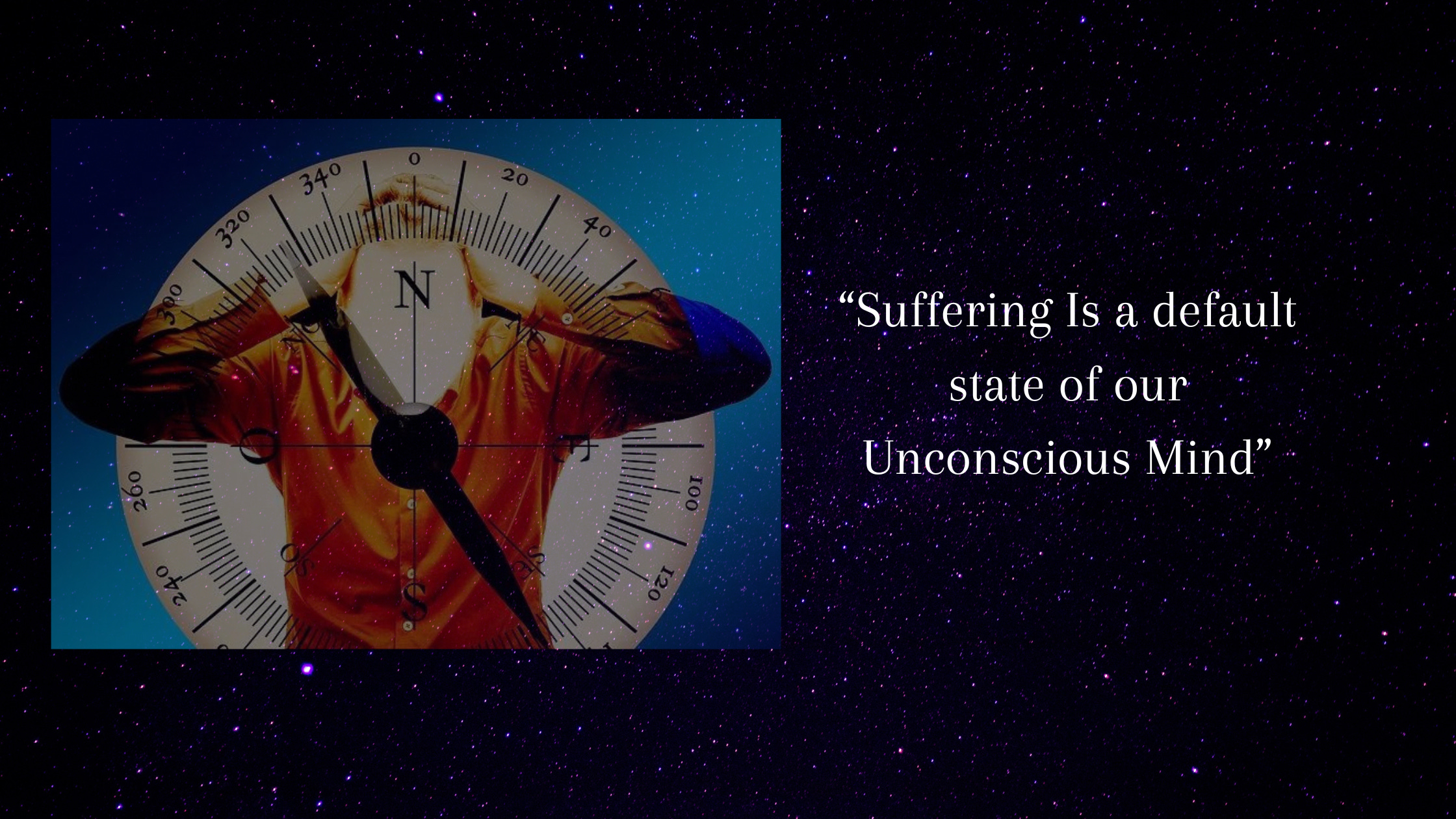 What Is Suffering? Why You Are Suffering