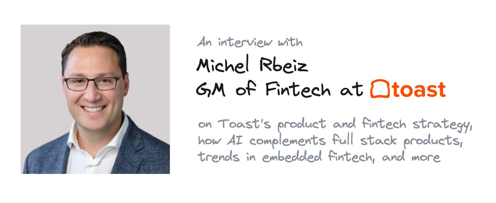 A chat with Michel Rbeiz, Toast's GM of Fintech