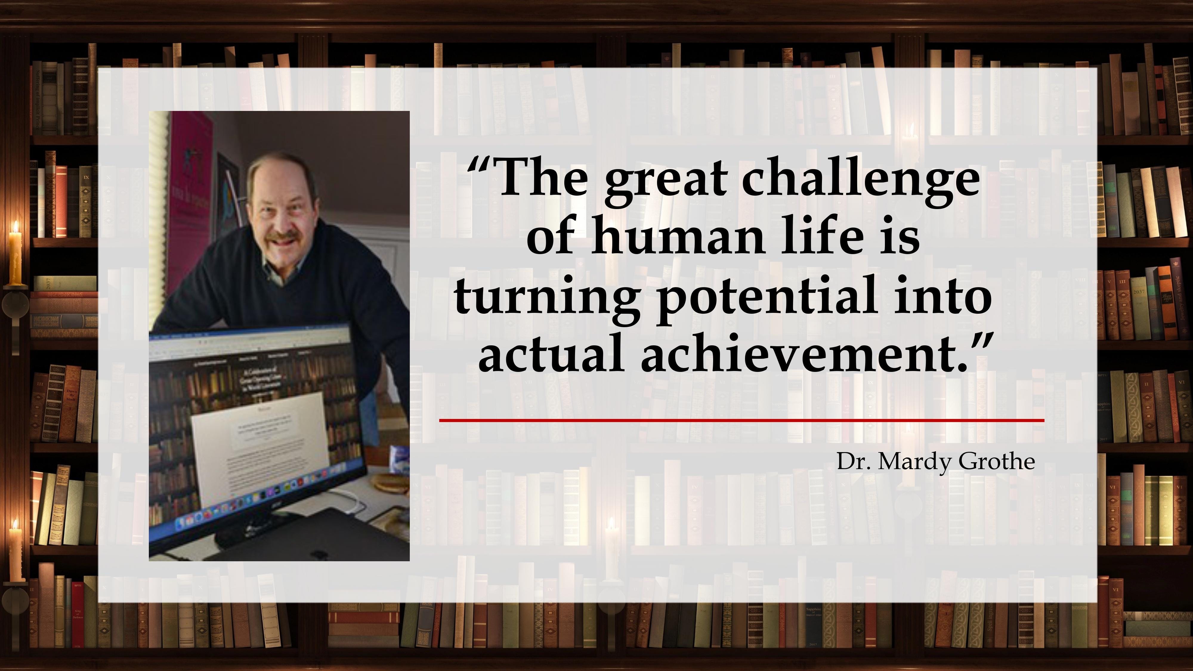 Dr. Mardy's Quotes of the Week ("Potential for Greatness")