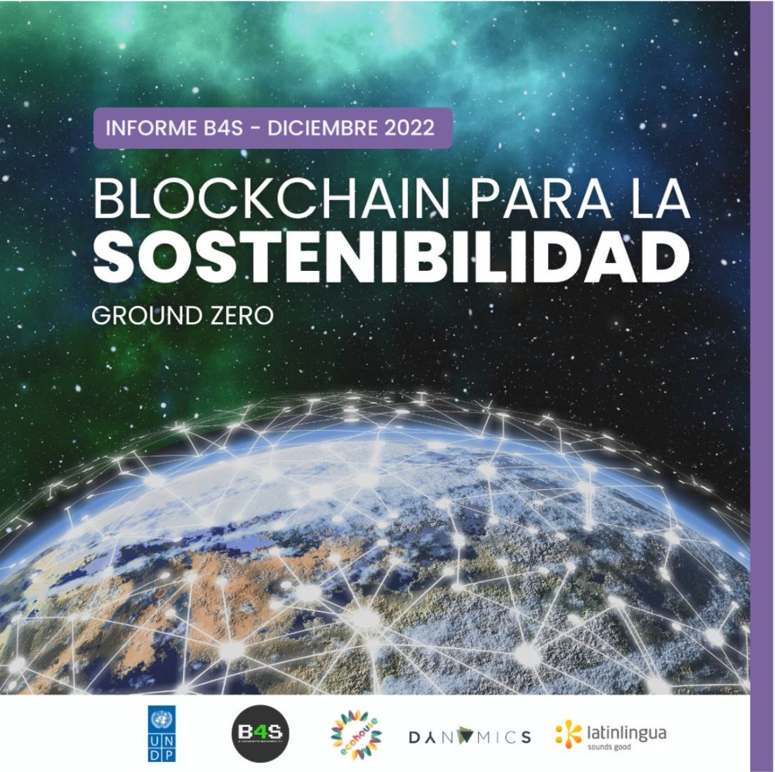 Blockchain para la Sostenibilidad (B4S) - Nuevo informe de UNDP, D⅄N MICS y EcoHouse