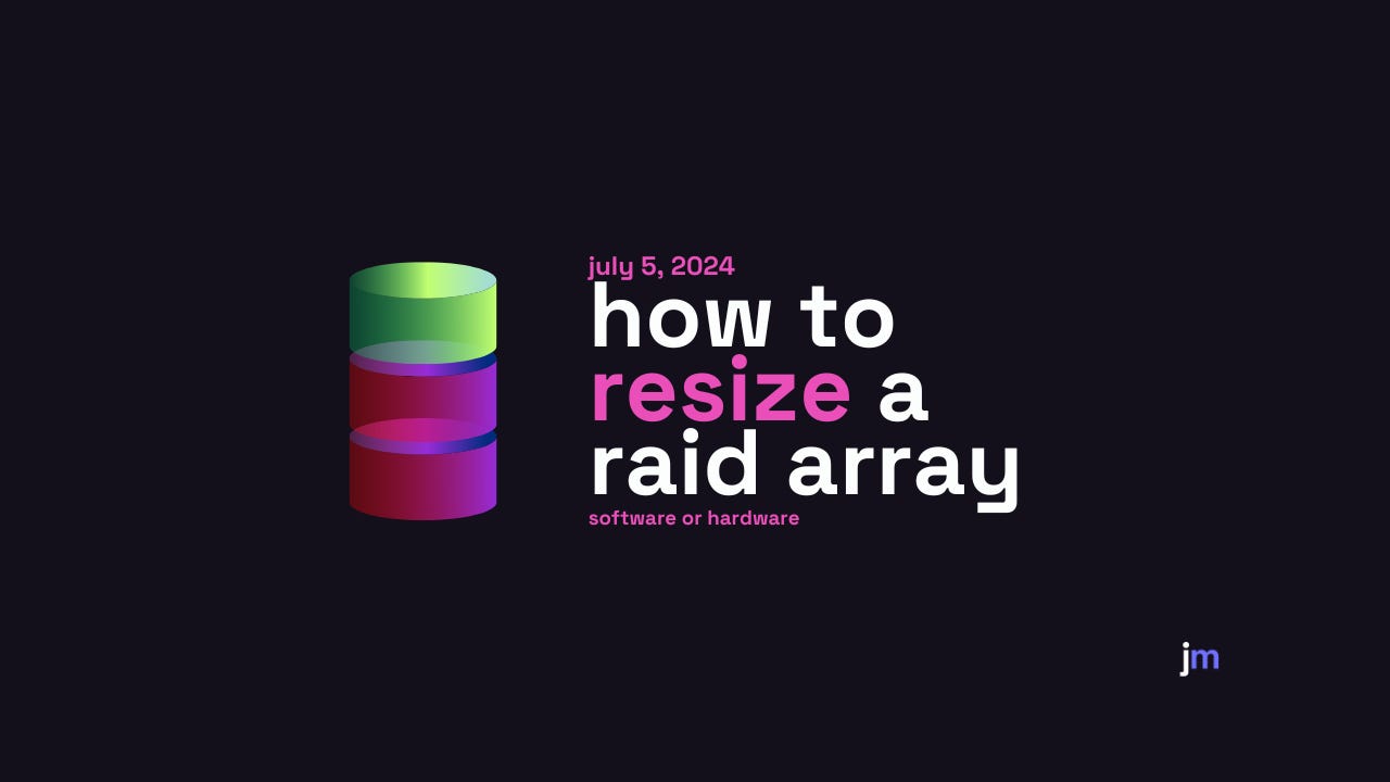 How to Resize a Raid Array - jmcglock