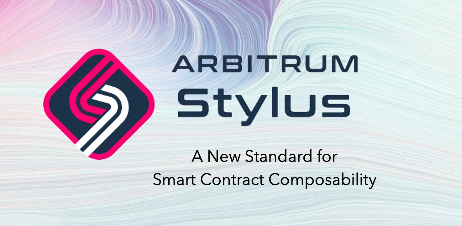 #29 - Arbitrum Stylus: A New Standard for Smart Contract Composability