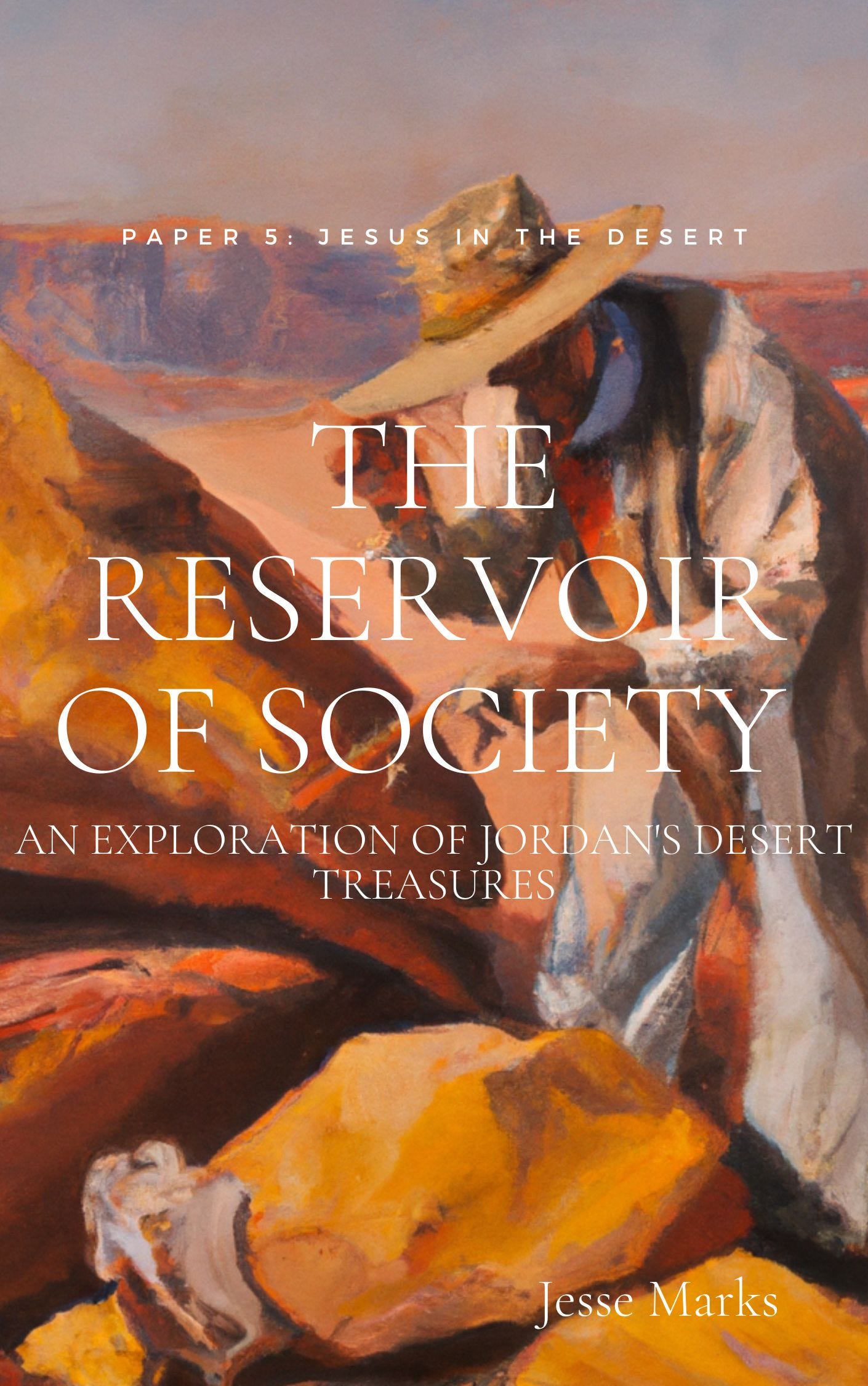 Jesus in the Desert? (Paper 5) - by Jesse Marks