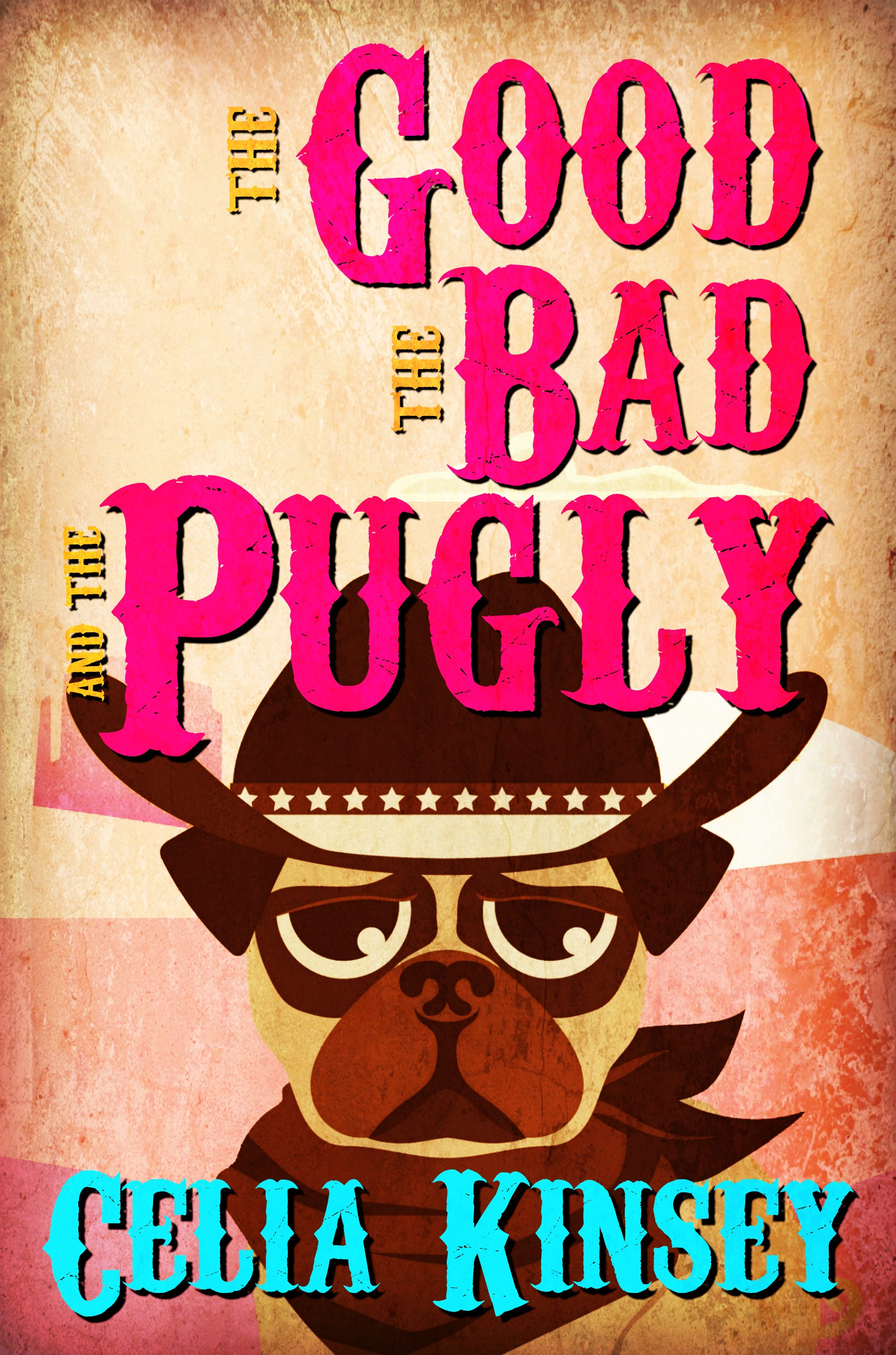 🌵The Good, the Bad, and the Pugly (Complete Novel)