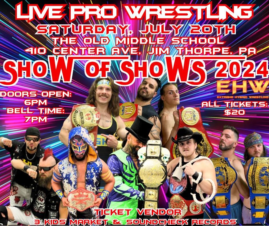 Saturday: EHW Show of Shows in Jim Thorpe - by Jeff Quinton