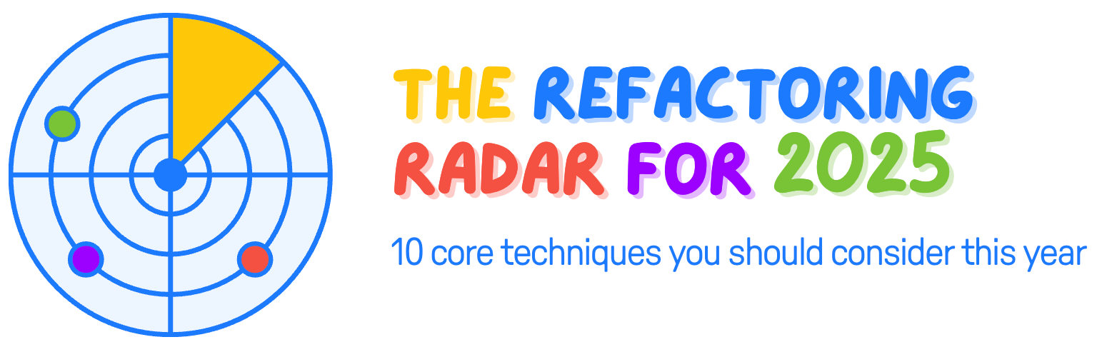 The Refactoring Tech Radar for 2025 - by Luca Rossi