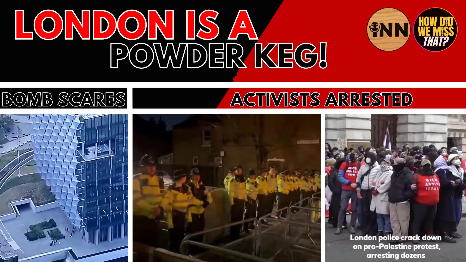 London is a Powder Keg! Bomb Scares, Pro-Palestine Protests Growing ...