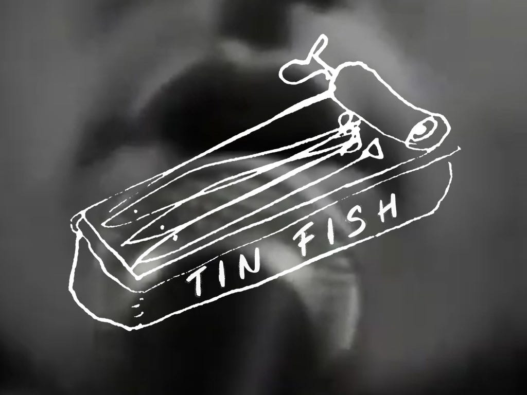 TIN FISH | Substack