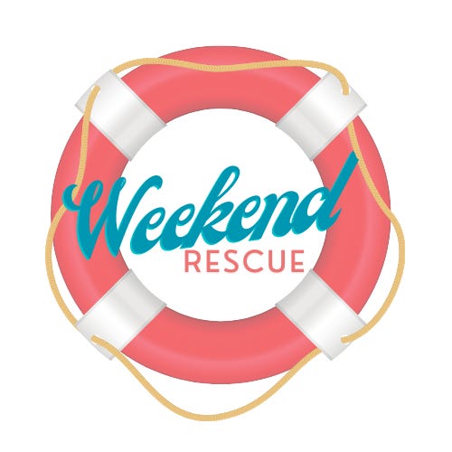 The Weekend Rescue | Substack