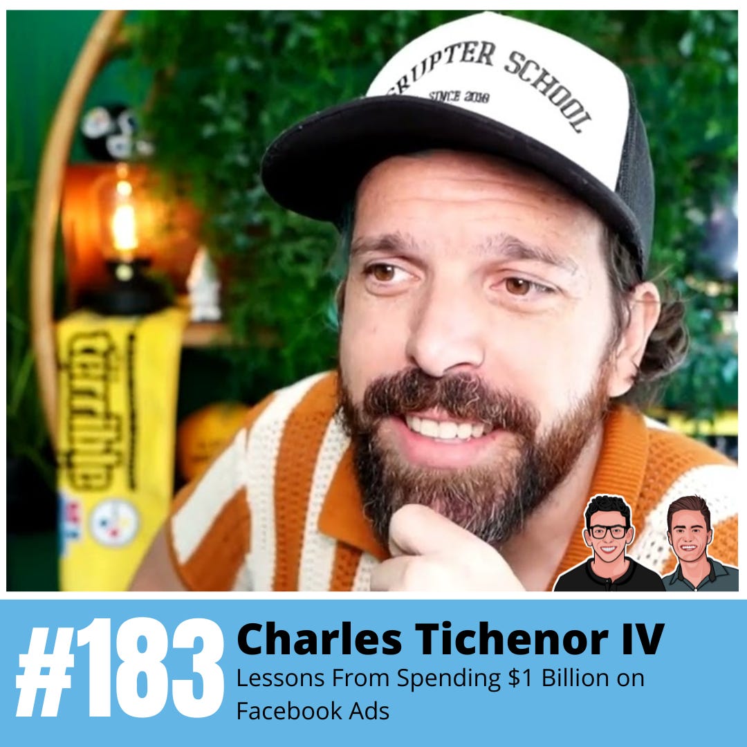 Charles Tichenor IV: Lessons From Spending $1 Billion on Facebook Ads