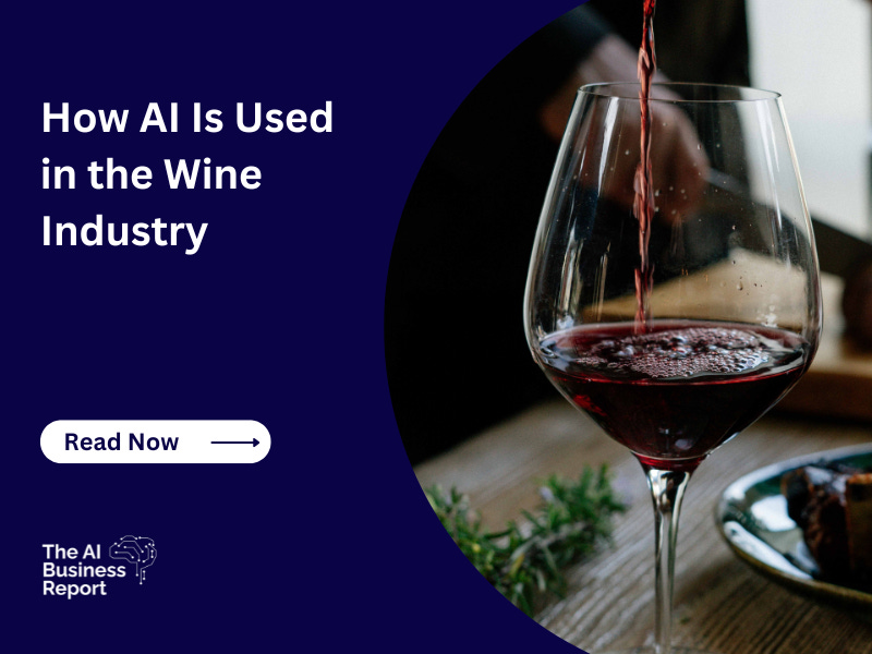 How Is AI Used in the Wine Industry? - AI Business Report