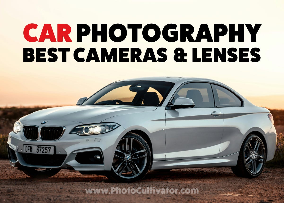 The Best Cameras and Lenses for Incredible Car Photography