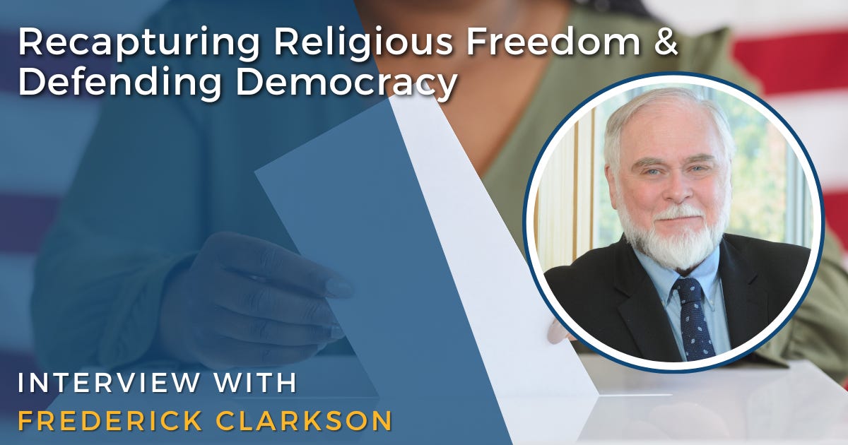 Recapturing Religious Freedom & Defending Democracy: Interview with ...