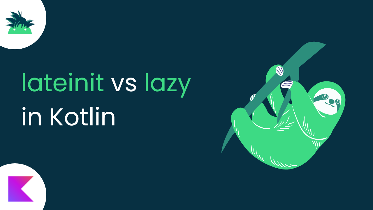 lateinit vs lazy in Kotlin - by Akshay Nandwana