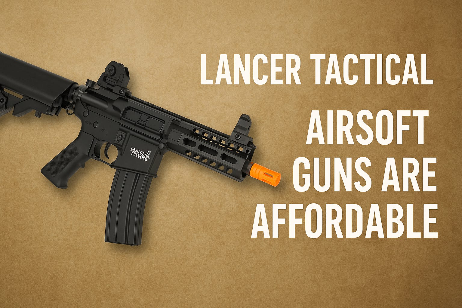 Why Lancer Tactical is the Go-To Brand for Affordable Airsoft Guns